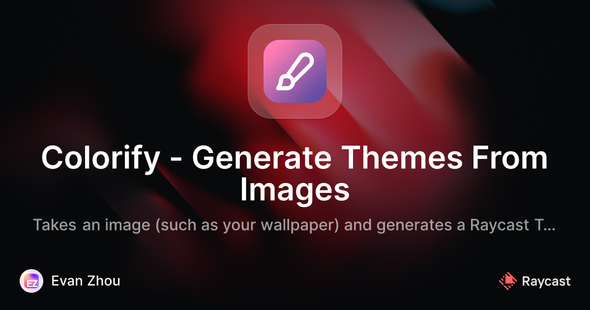 Raycast Store: Colorify - Generate Themes From Images
