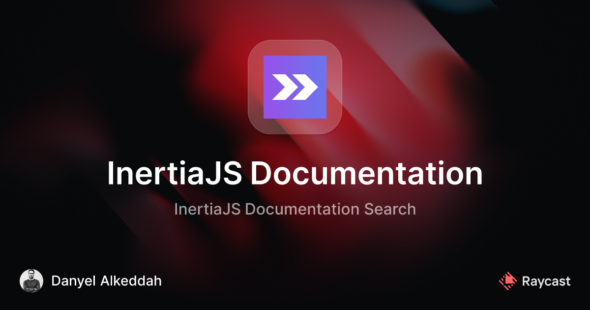 Raycast Store: InertiaJS Documentation