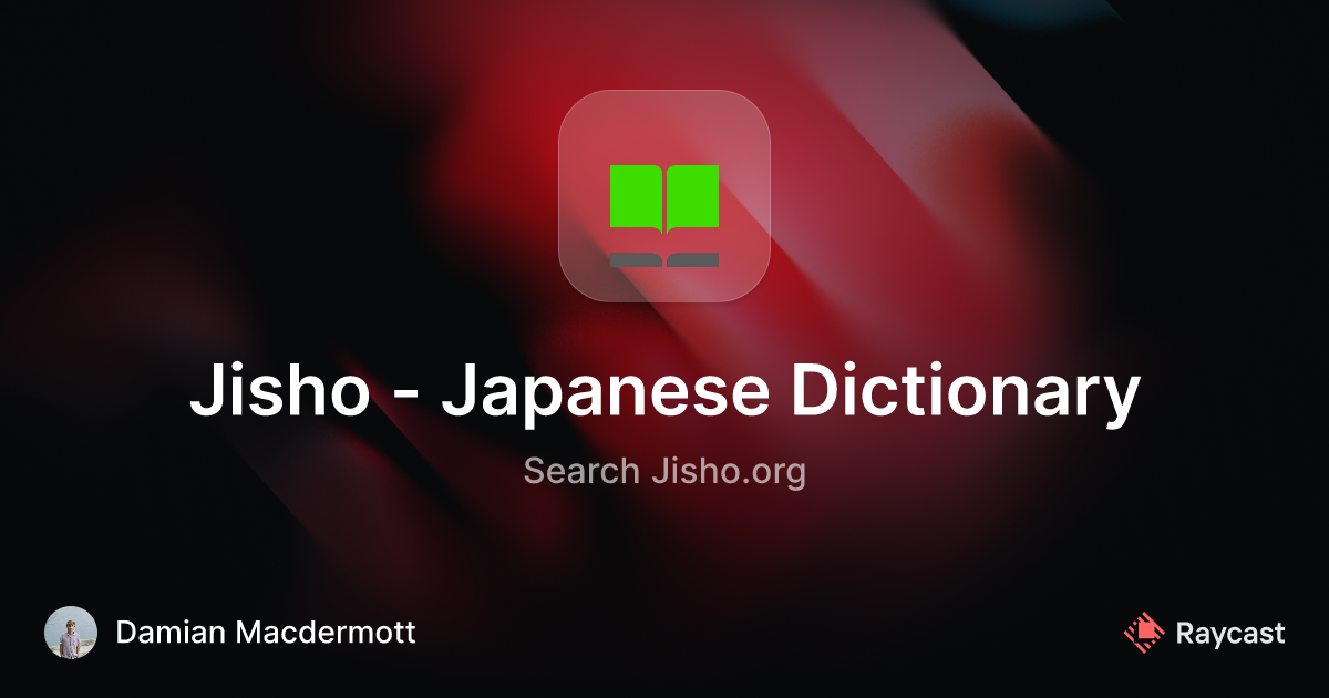 Raycast Store: Jisho - Japanese Dictionary