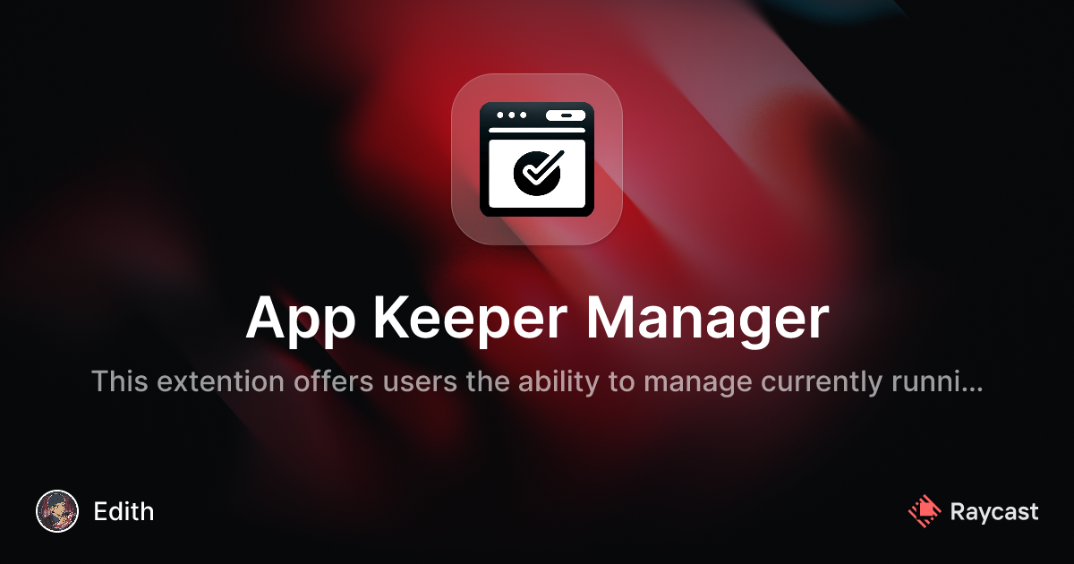 Raycast Store: App Keeper Manager