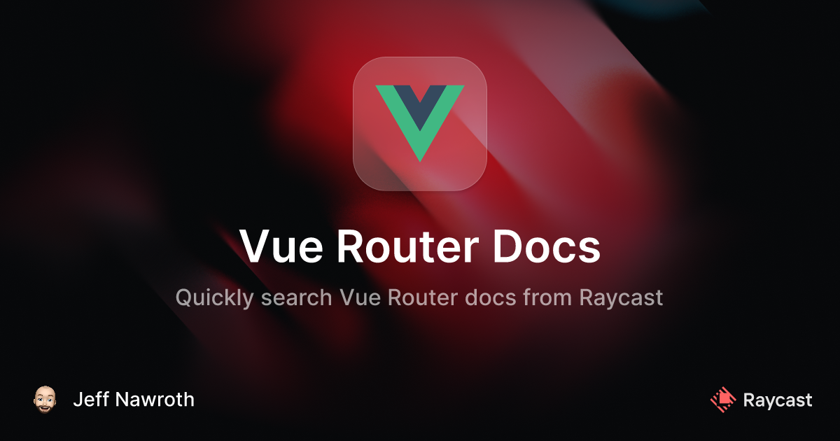 Raycast Store: Vue Router Docs