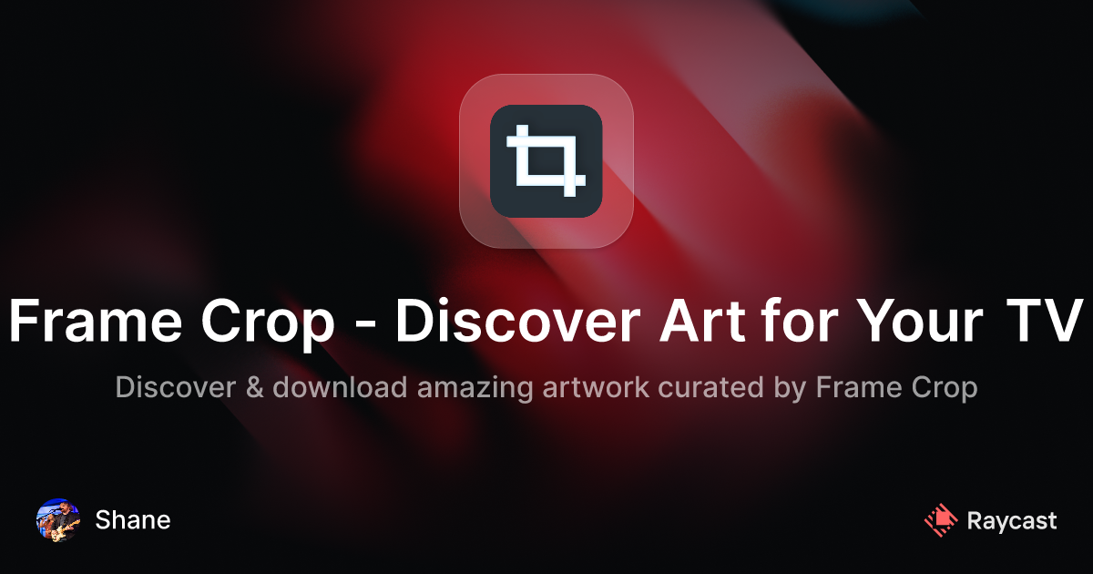 Raycast Store: Frame Crop - Discover Art for Your TV