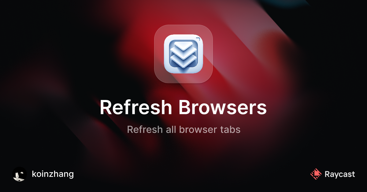 Raycast Store: Refresh Browsers