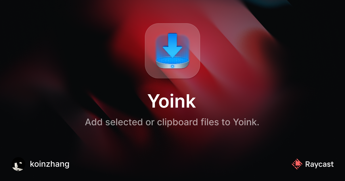 Raycast Store: Yoink
