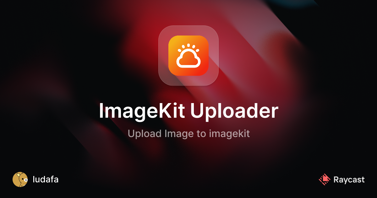 Raycast Store: ImageKit Uploader