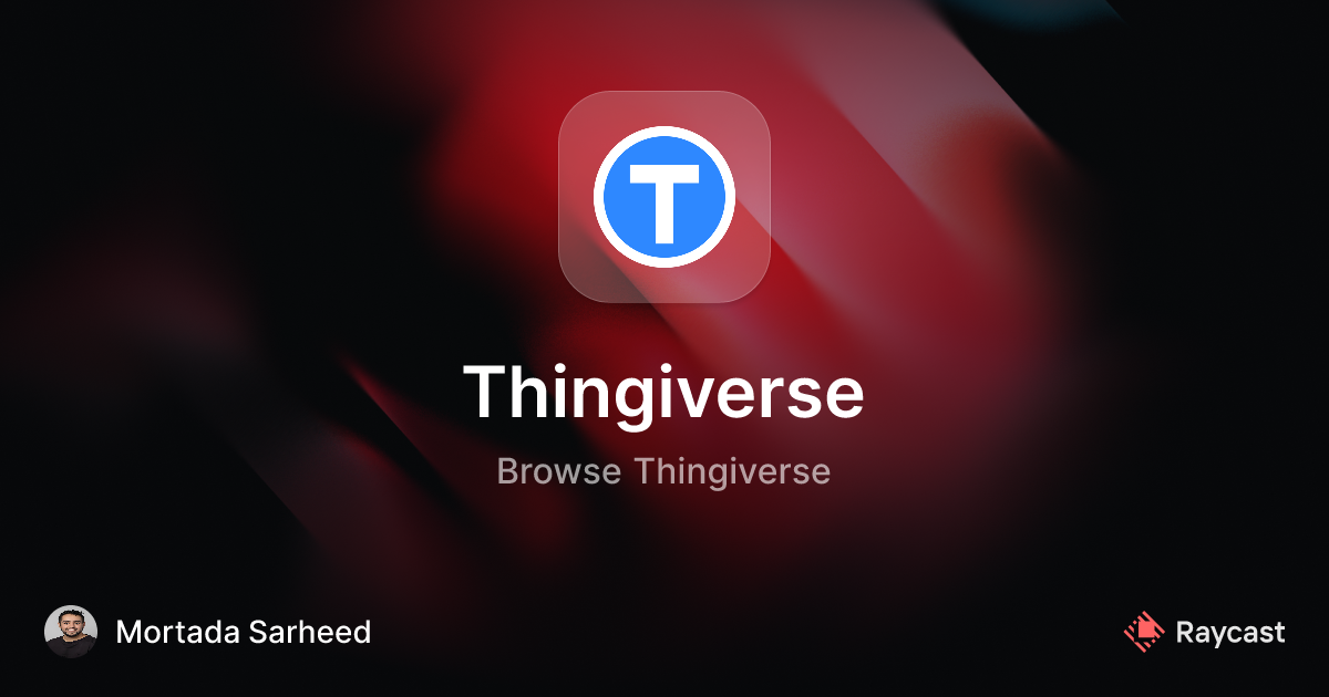 Raycast Store: Thingiverse