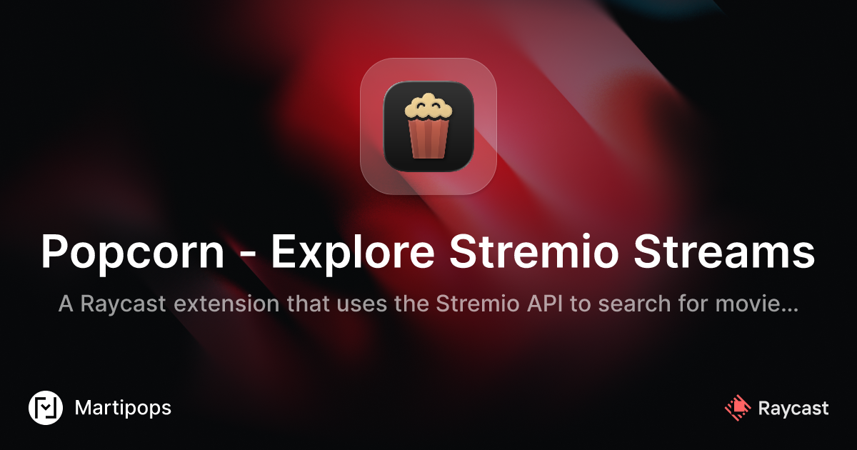 Raycast Store: Popcorn - Explore Stremio Streams