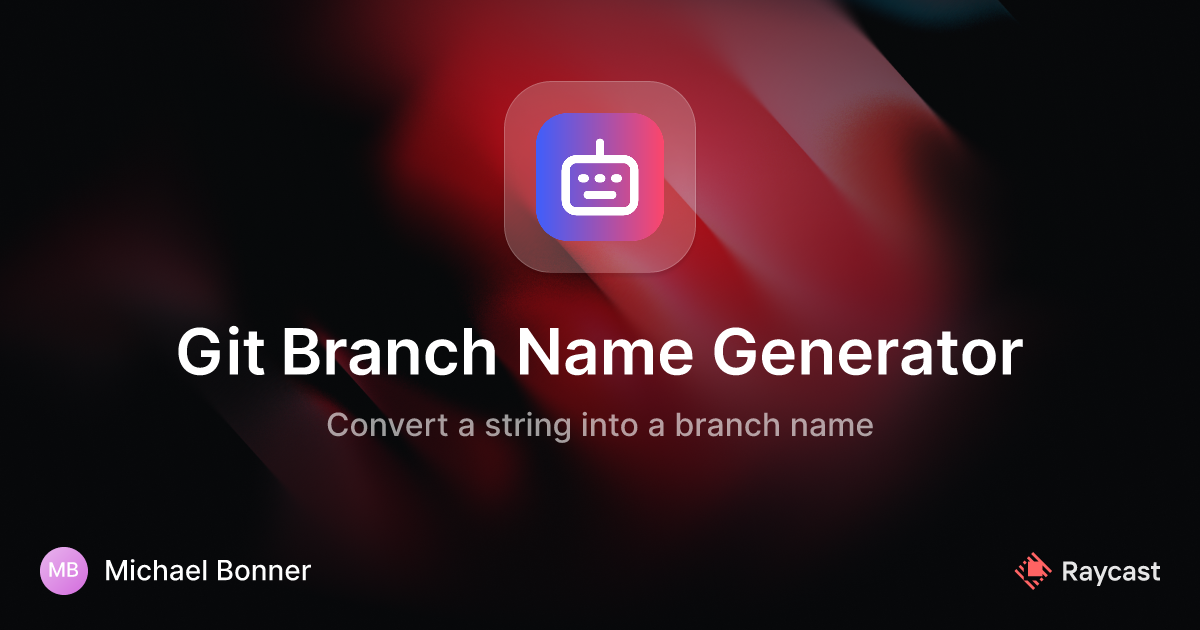 Raycast Store: Git Branch Name Generator