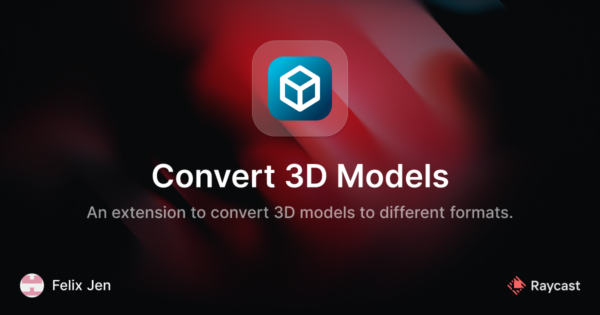 Raycast Store: Convert 3D Models