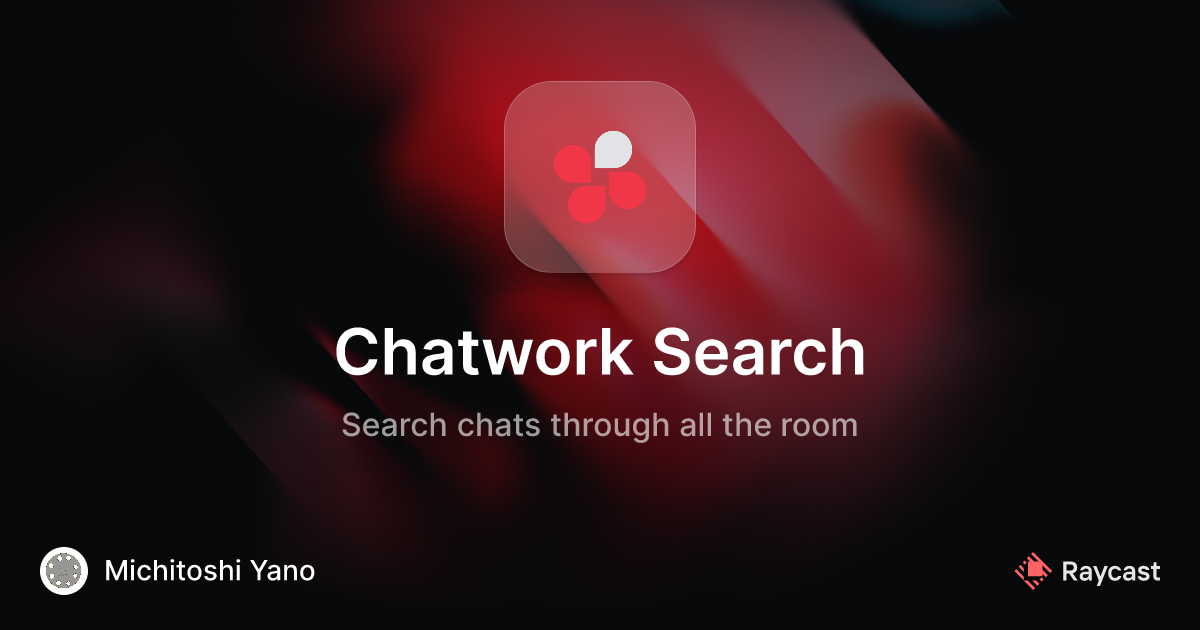 Raycast Store: Chatwork Search
