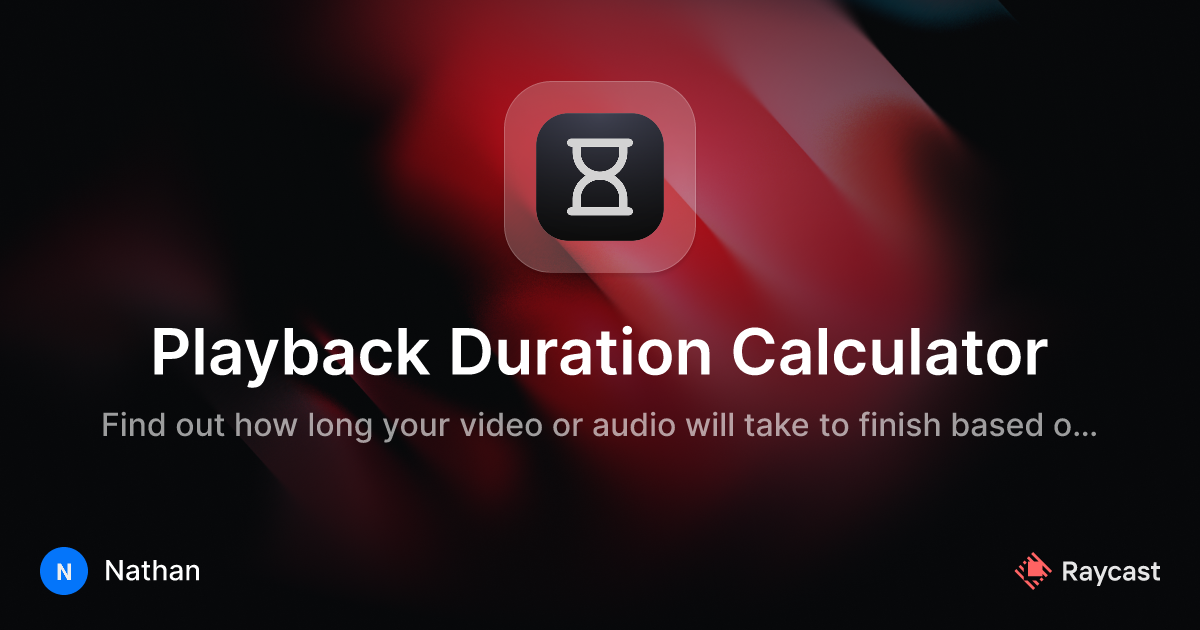Raycast Store: Playback Duration Calculator