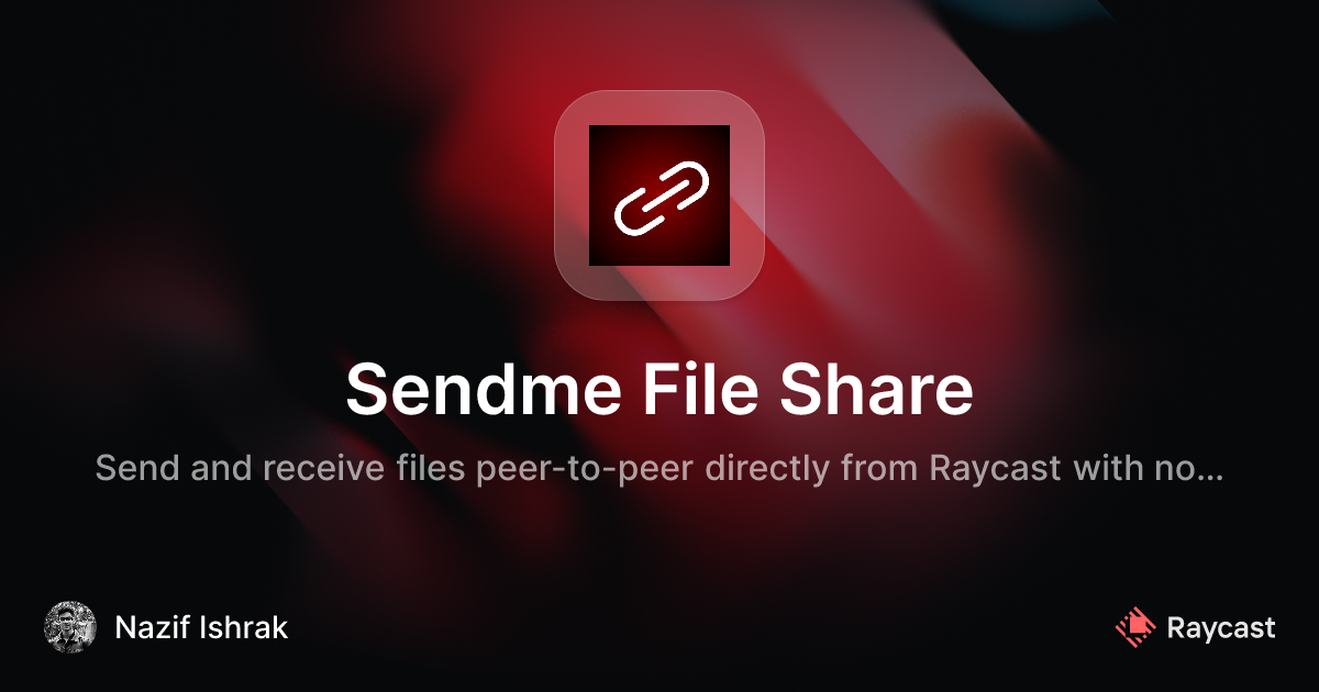 Raycast Store: Sendme File Share