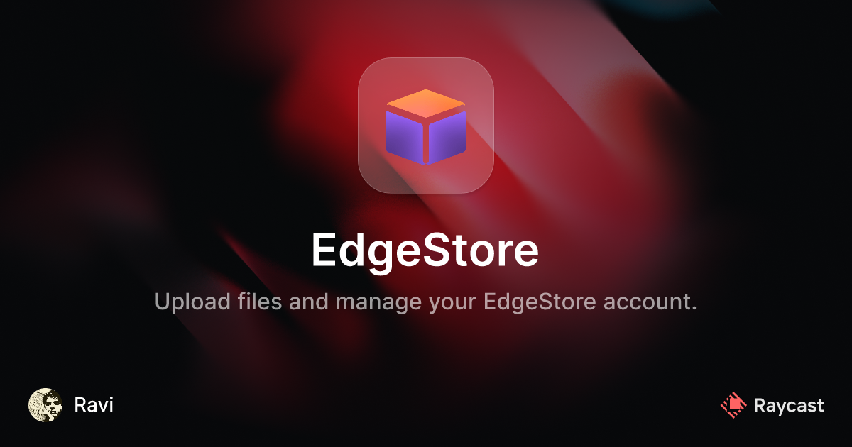 Raycast Store: EdgeStore