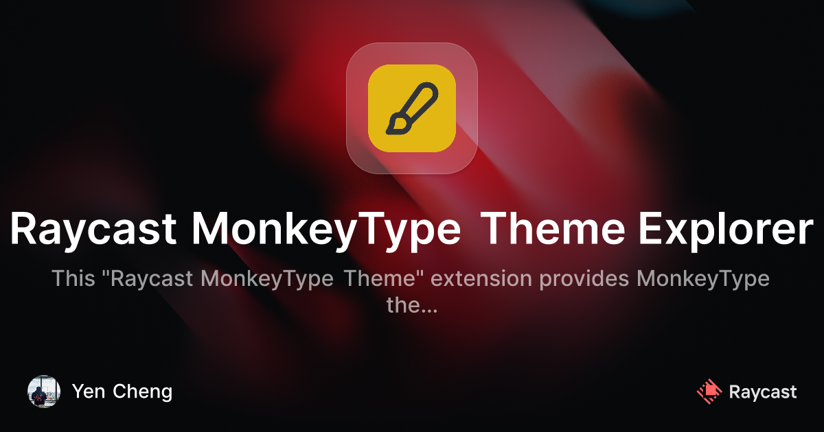 Raycast Store: Raycast MonkeyType Theme Explorer