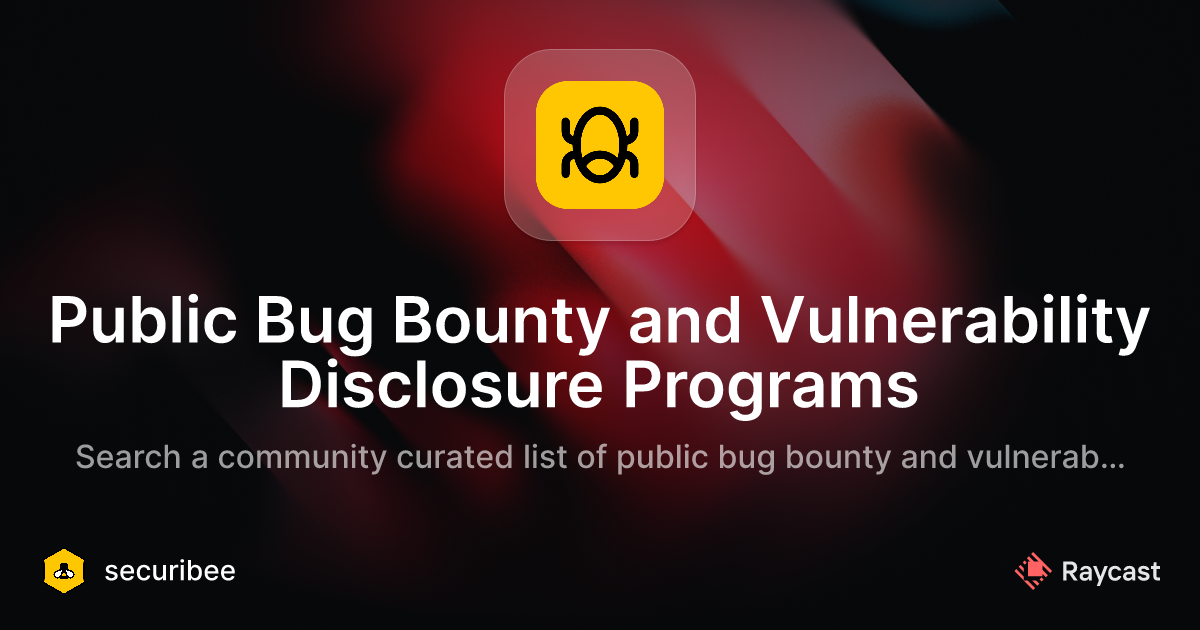 Raycast Store: Public Bug Bounty and Vulnerability Disclosure Programs