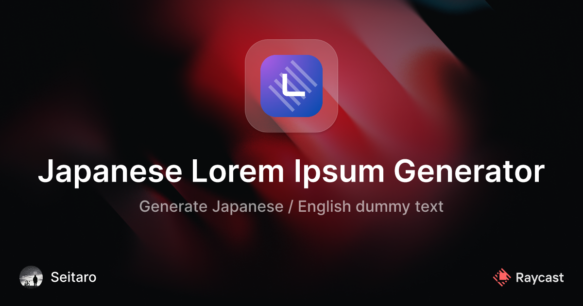 Raycast Store: Japanese Lorem Ipsum Generator