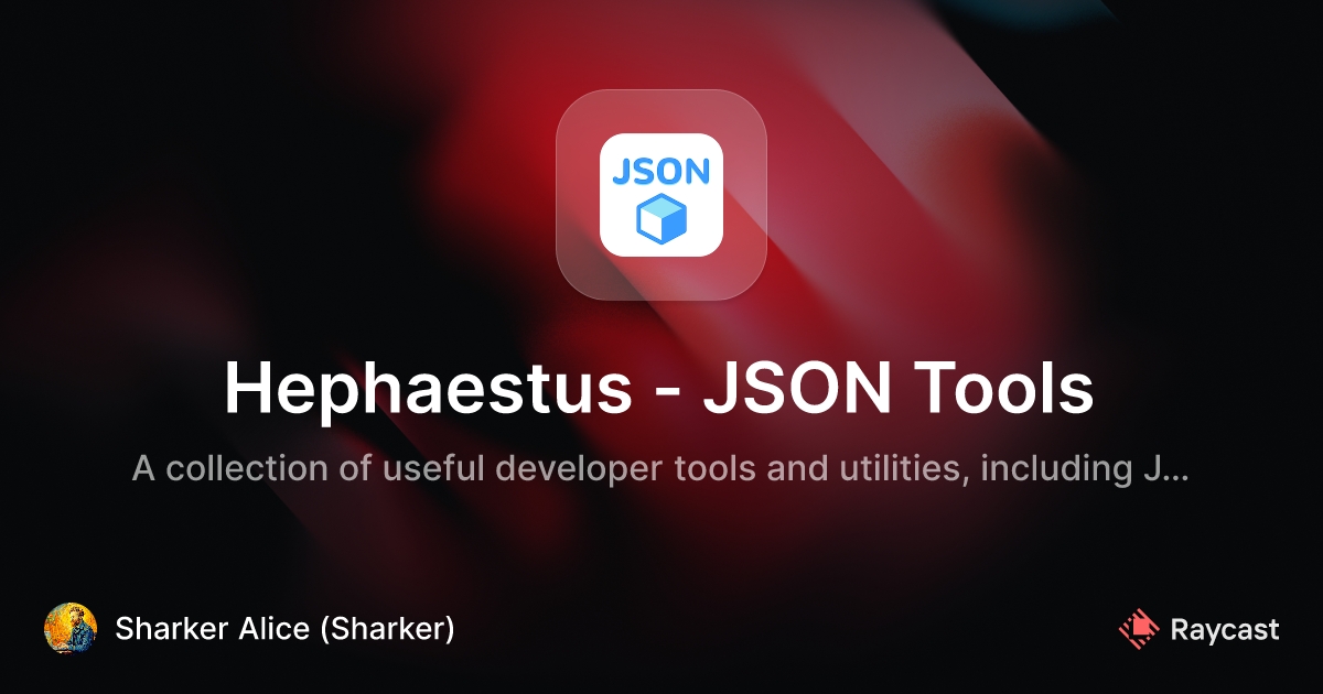 Raycast Store: Hephaestus - JSON Tools