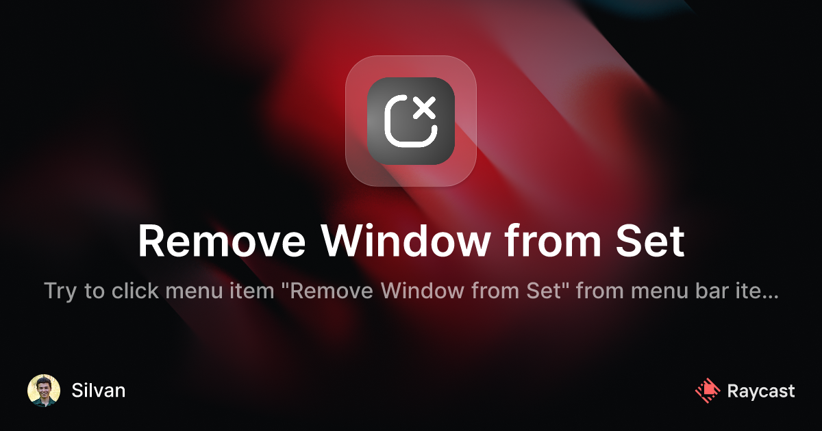 Raycast Store: Remove Window from Set