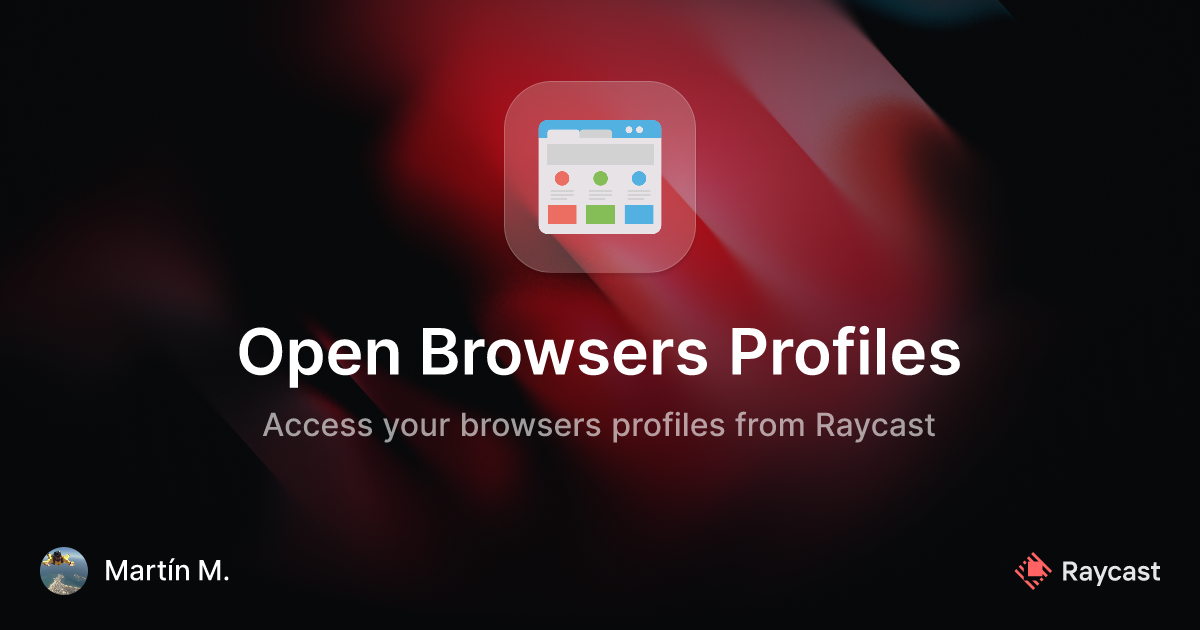 Raycast Store: Open Browsers Profiles
