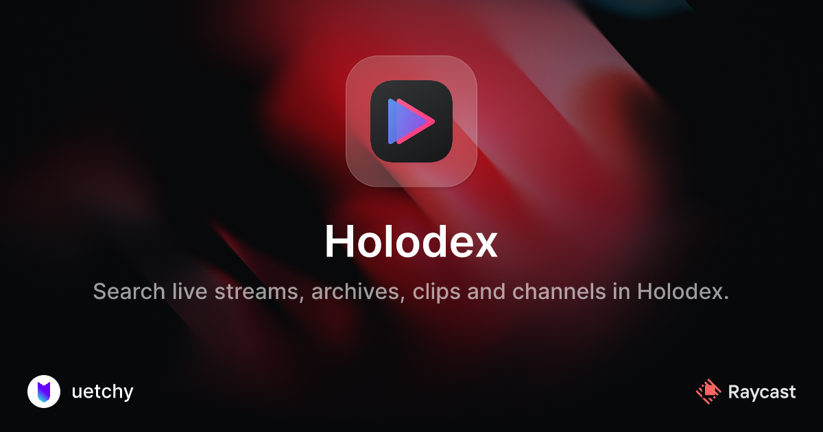 Raycast Store: Holodex