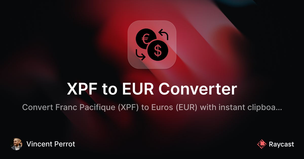 Raycast Store: XPF to EUR Converter