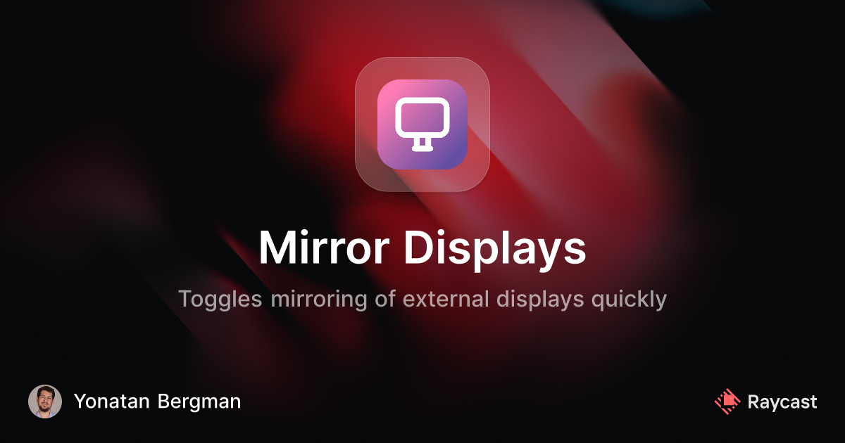 Raycast Store: Mirror Displays